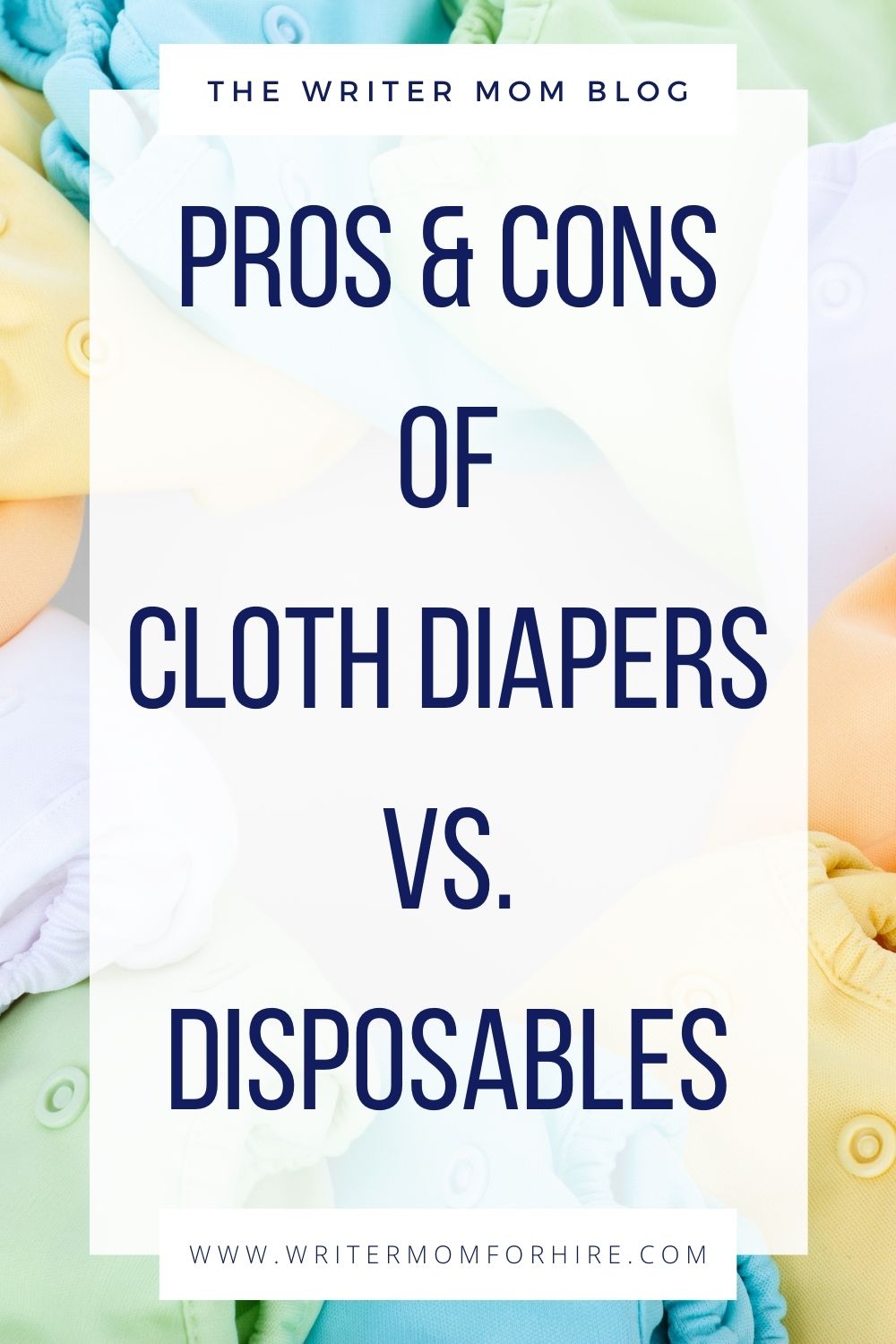The Pros and Cons of Cloth Diapering - The Writer Mom